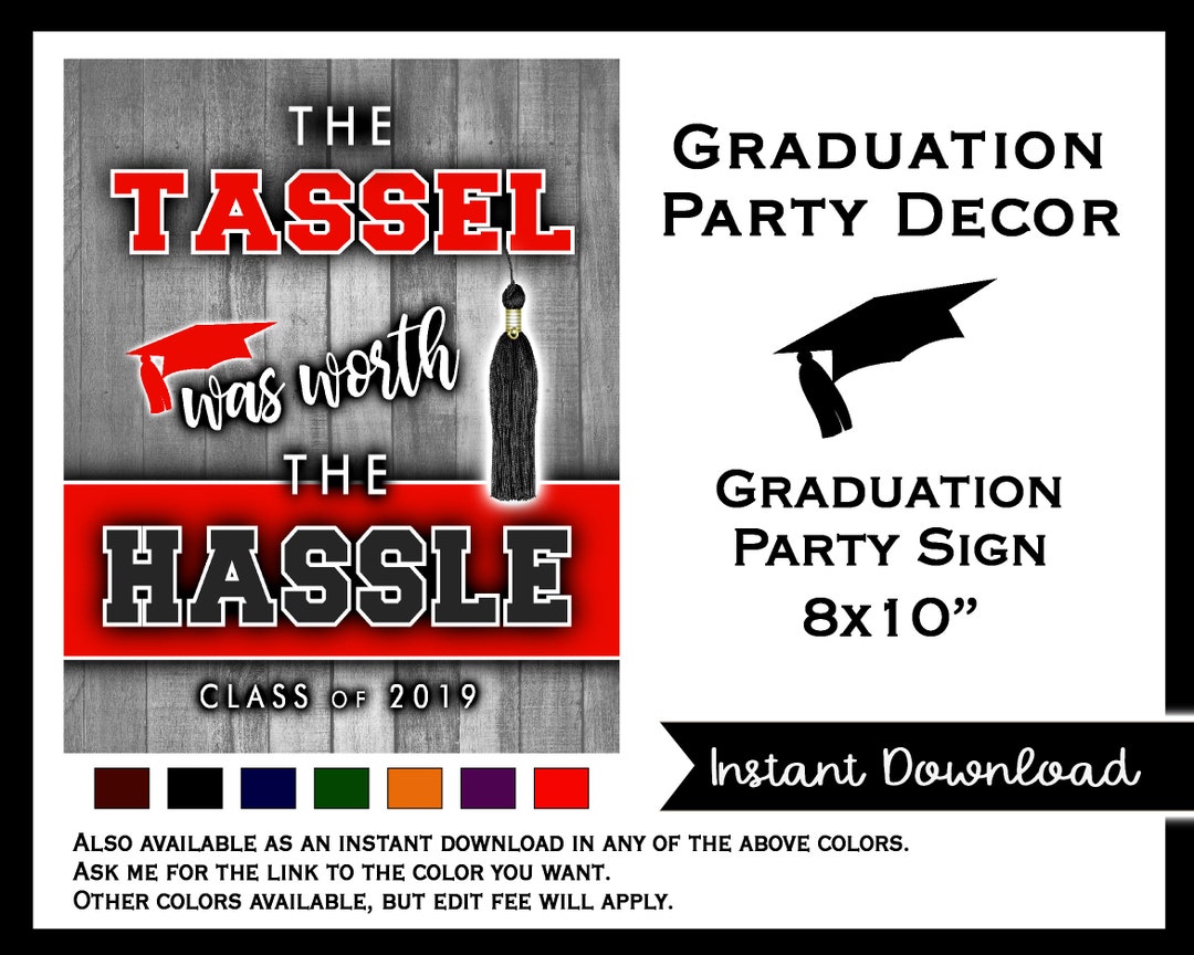 The Tassel Was Worth the Hassle Graduation Party Sign Graduation Party ...