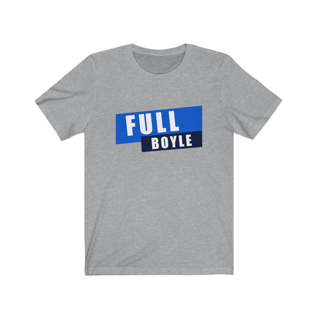 Full Boyle | Brooklyn 99 Funny TV Show Quote Shirt | Bella + Canvas ...