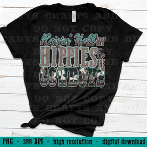 Raising Hell With the Hippies and the Cowboys, PNG, Sublimation Design ...