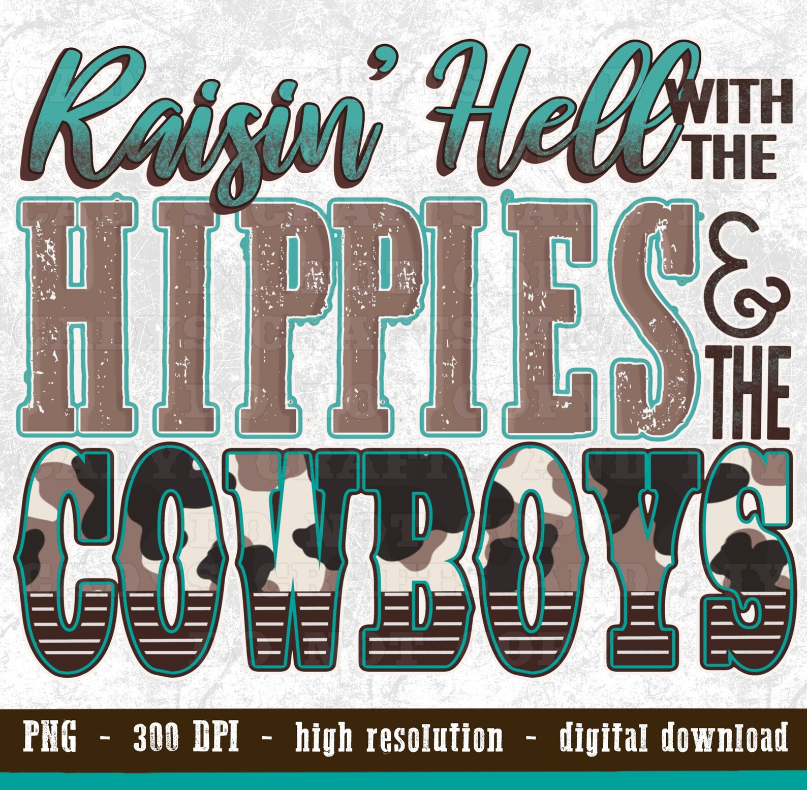 Raising Hell With the Hippies and the Cowboys, PNG, Sublimation Design ...