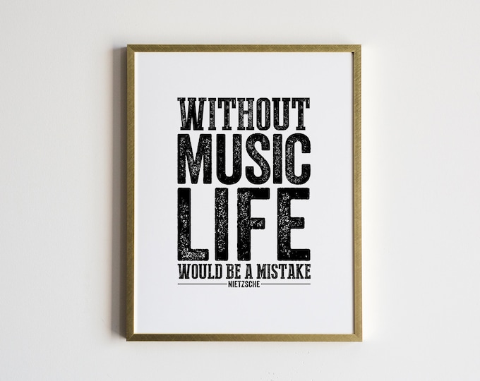 Music Quote Poster • Without Music Life Would Be A Mistake • Distressed ...