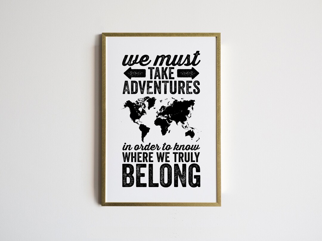 Adventures World Map Travel Poster • We Must Take Adventures in Order ...