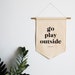 Go Play Outside Canvas Banner • Modern Typographic Playroom or Kid's ...