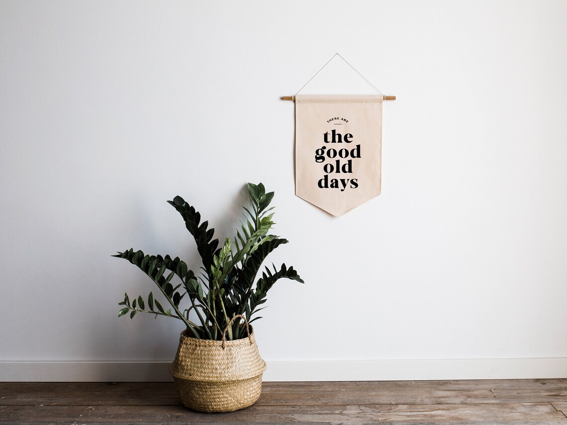 These Are the Good Old Days Canvas Banner Modern Typographic - Etsy