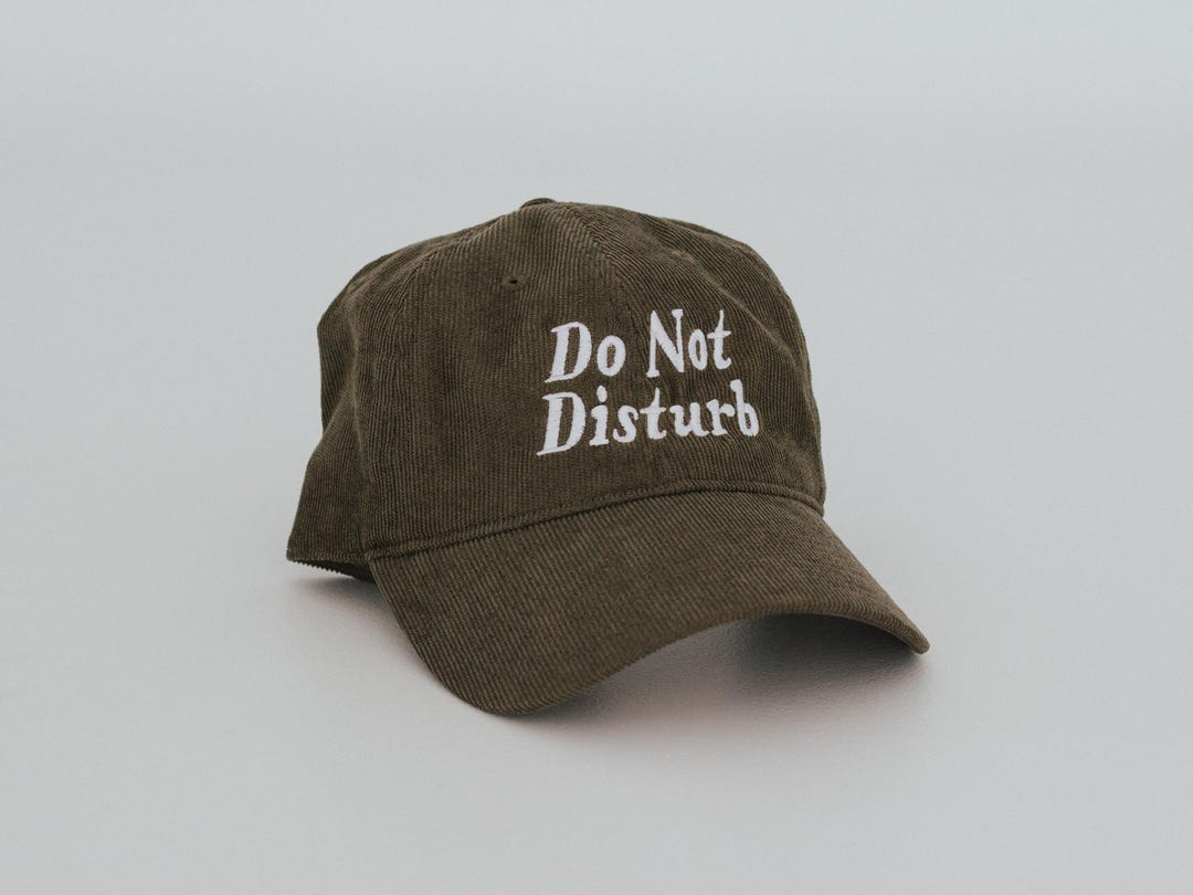 Do Not Disturb Modern Corduroy Hat • Embroidered Olive Cap for Adults ...
