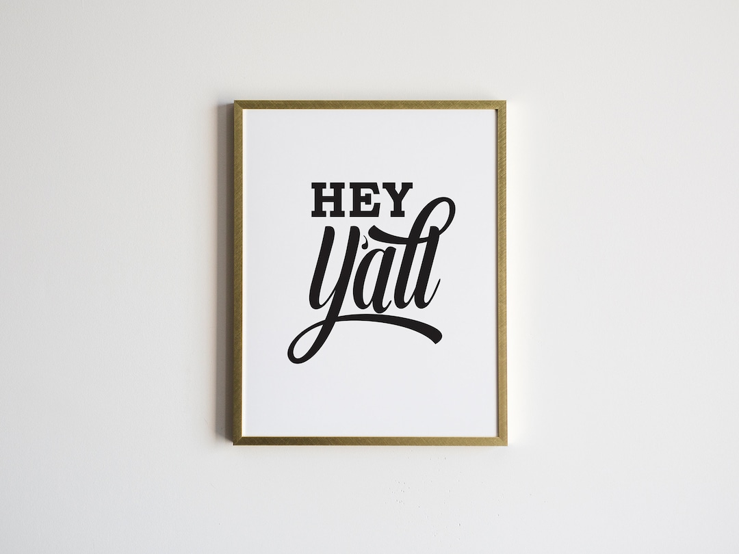 Hey Y'all Southern Quote Poster • Modern Typographic Vintage Inspired ...