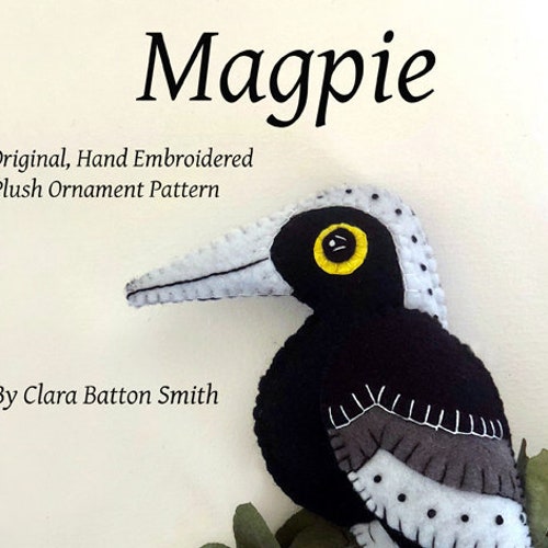 MAGPIE a PDF Pattern for a Hand Embroidered Felt Plush | Etsy Australia