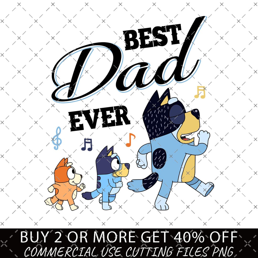 Bluey Best Dad Ever Png, Bluey Father's Day Png, Bluey Father Png ...