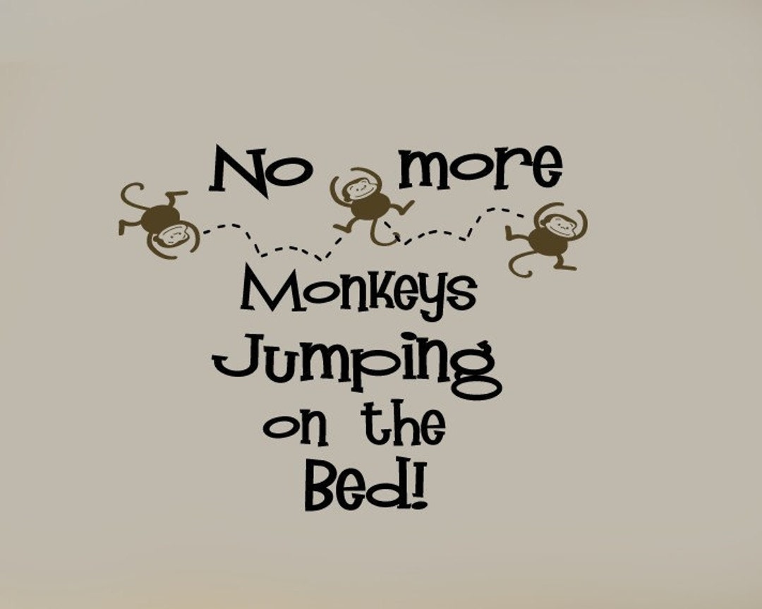 No More Monkeys Jumping on the Bed Nursery Vinyl Wall - Etsy