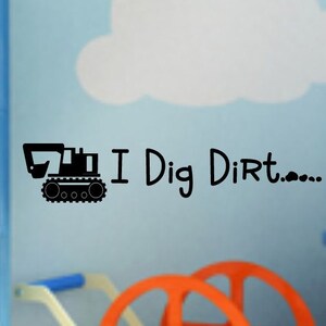I DIG DIRT Boys Room Construction Truck Vinyl Wall Lettering Decal - Etsy