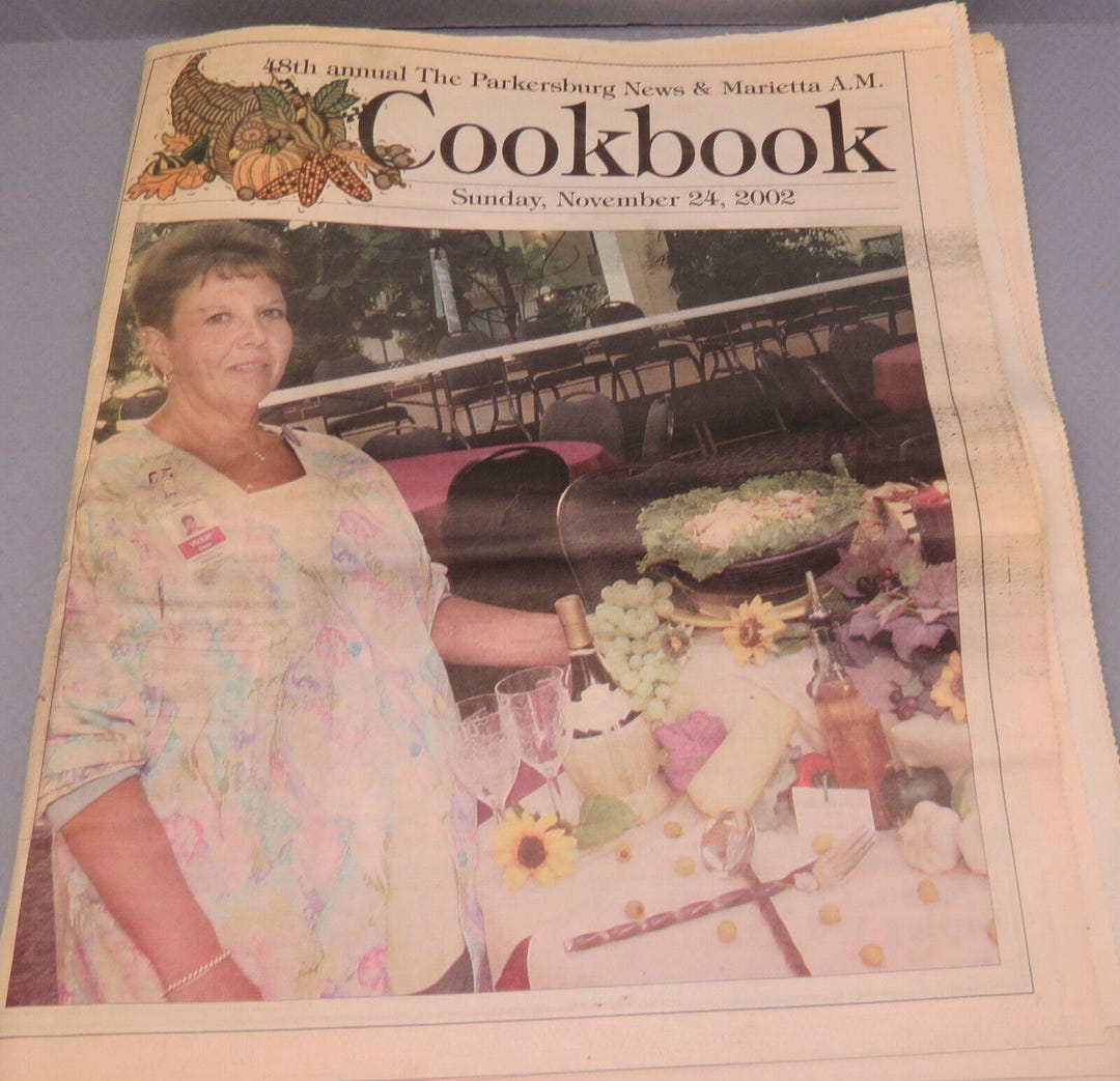 The Parkersburg News & Marietta A.M. 48th Annual Cookbook 11/24/02 ...