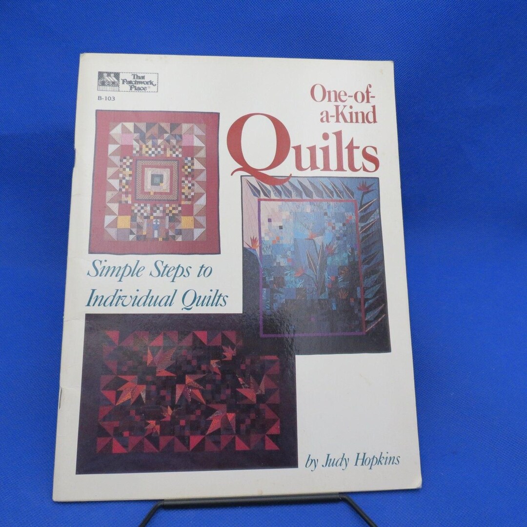 One-of-a-kind Quilts Judy Hopkins 1989 First Printing That Patchwork ...