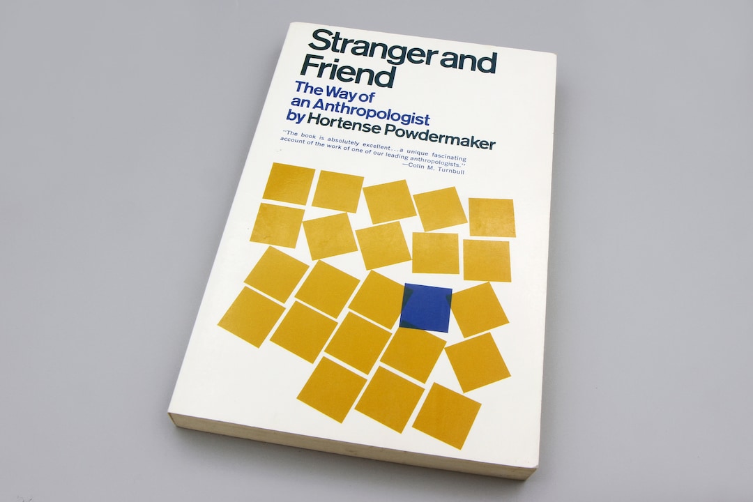 Stranger and Friend, the Way of an Anthropologist, A Paperback Book by ...
