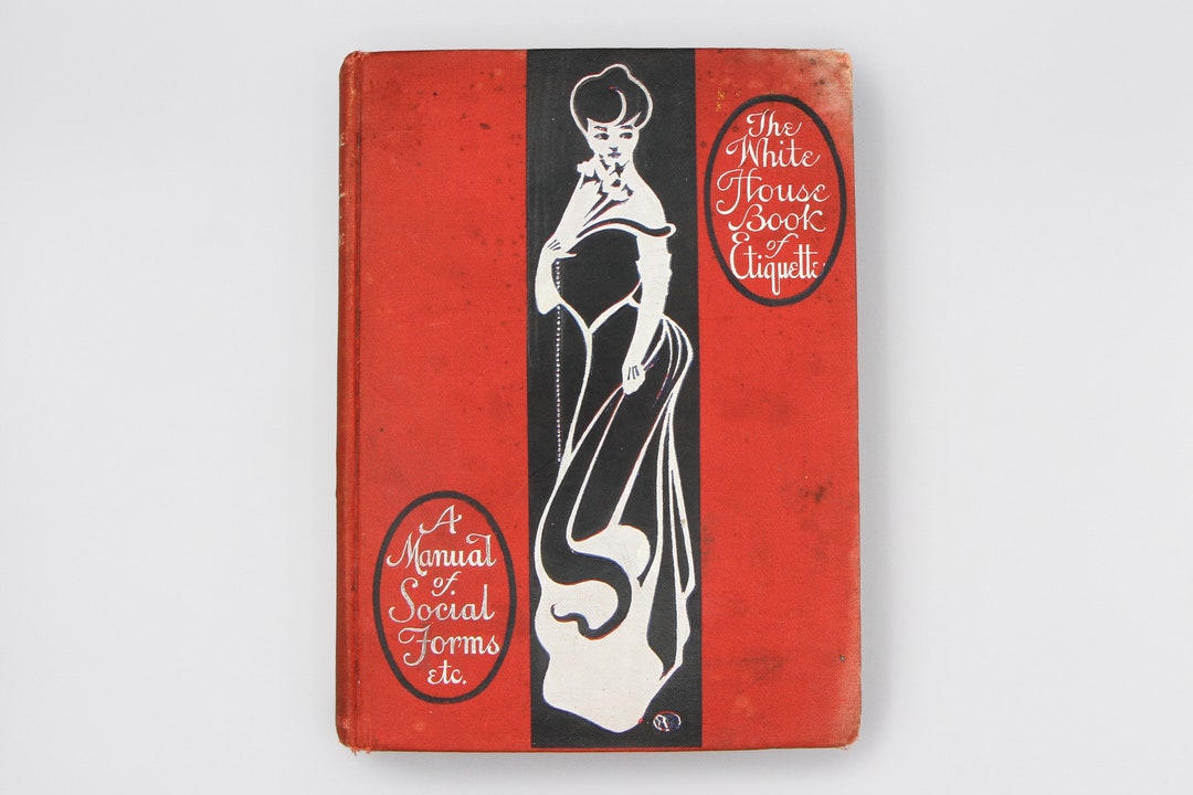 RARE the White House Book of Etiquette, Antique 1903 First Edition Book ...