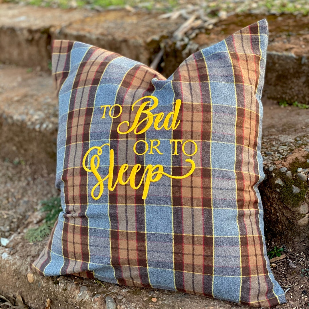 To Bed or to Sleep Outlander Quote Inspired Embroidered Flannel ...