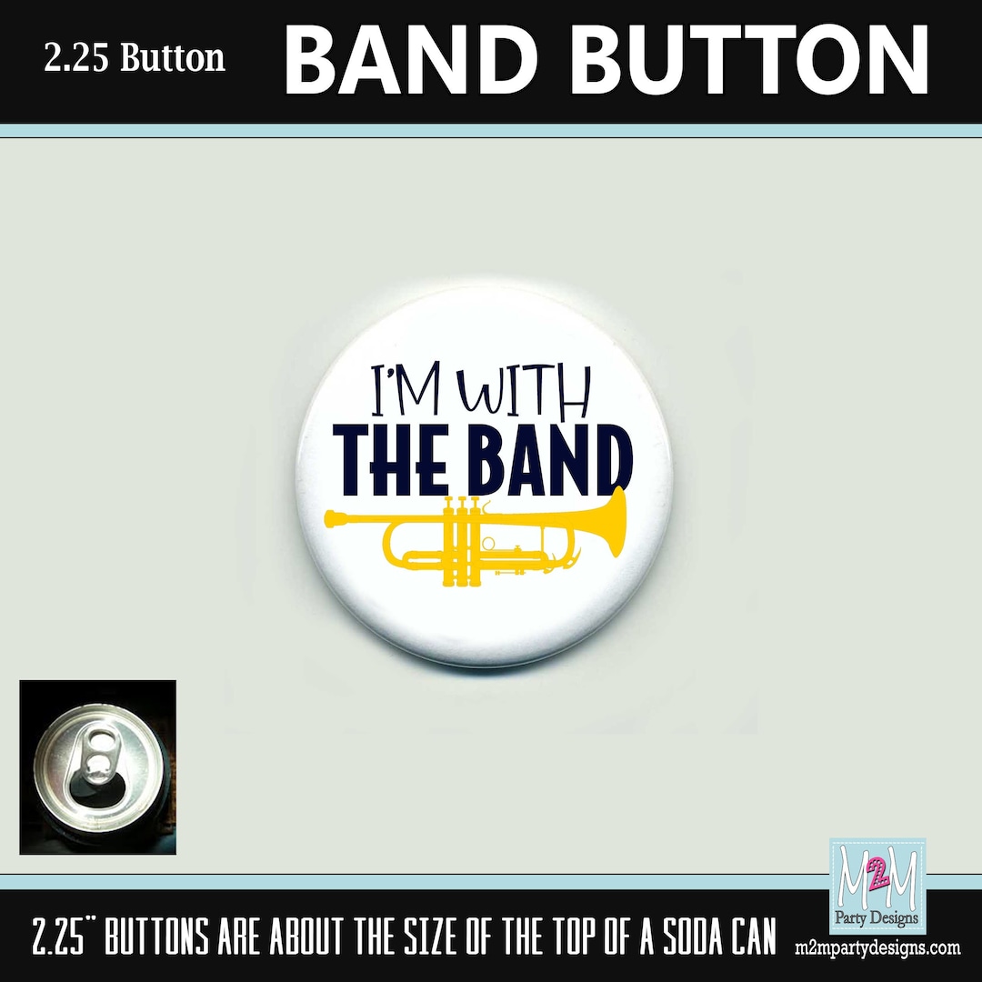 Marching Band Button: I'm With the Band Pin Back (2.25 Inch) - Etsy