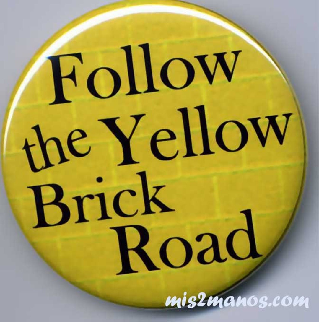 Follow the Yellow Brick Road Button Badge Dorothy Button Personalized ...