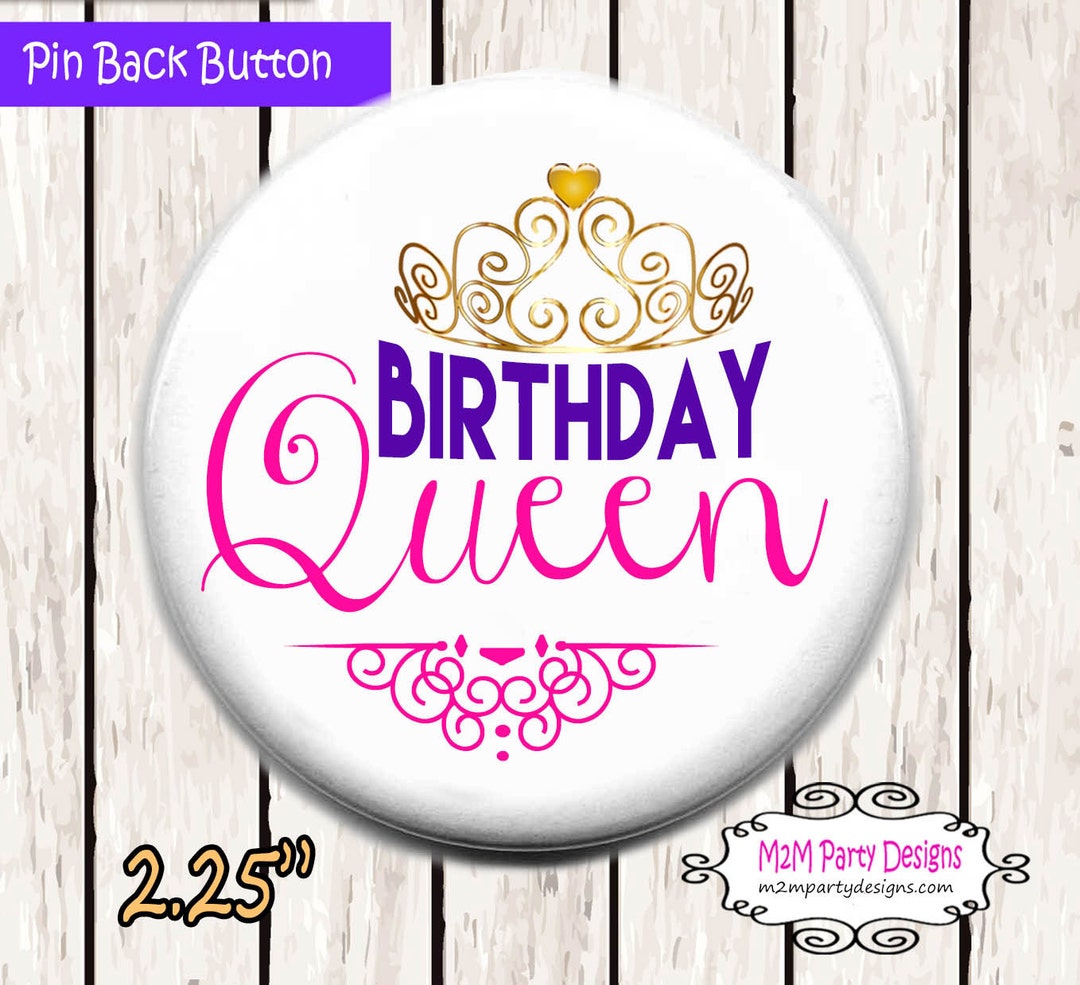 Birthday Queen Birthday Button Birthday Diva Pin Birthday Girl 2 1/4 ...