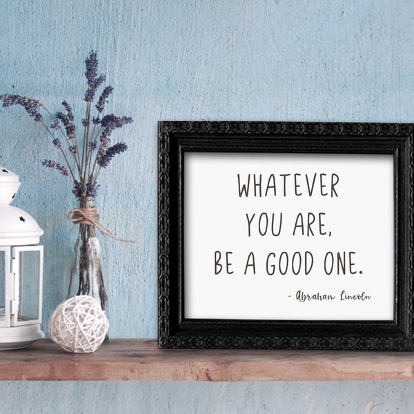 Whatever You Are Be a Good One - Etsy