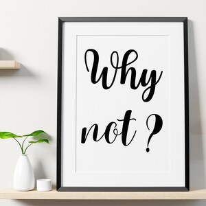 Why Not Printable Wall Art - Etsy