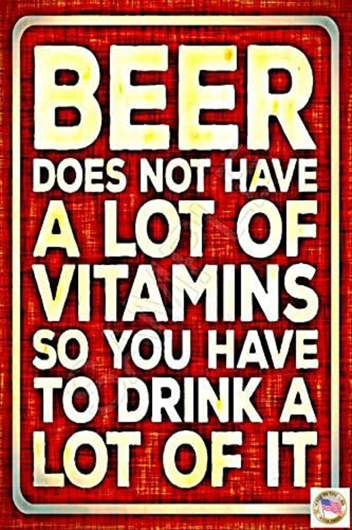 Beer Vitamins! Made in USA 8"x12" Metal Sign Man Cave Bar Garage Saloon ...