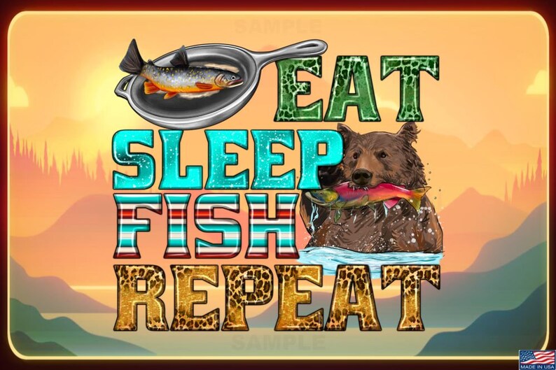 Eat Sleep Fish! All Weather 8"x12" Metal Sign Made in USA Fisherman ...