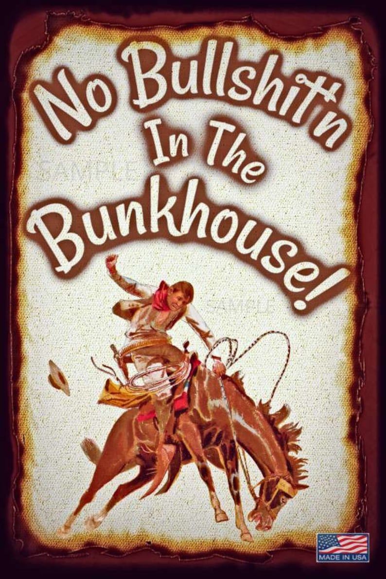 No BS in the Bunkhouse! 8"x12" All Weather Metal Sign! USA Made ...