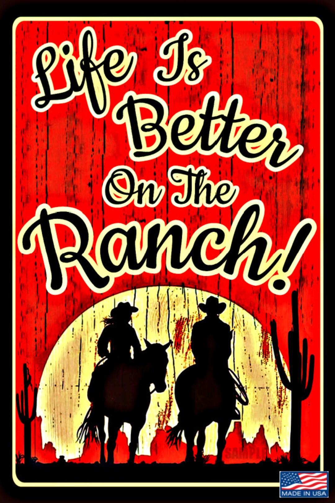 Life is Better on the Ranch! 8"x12" All Weather Metal Sign! USA Made ...