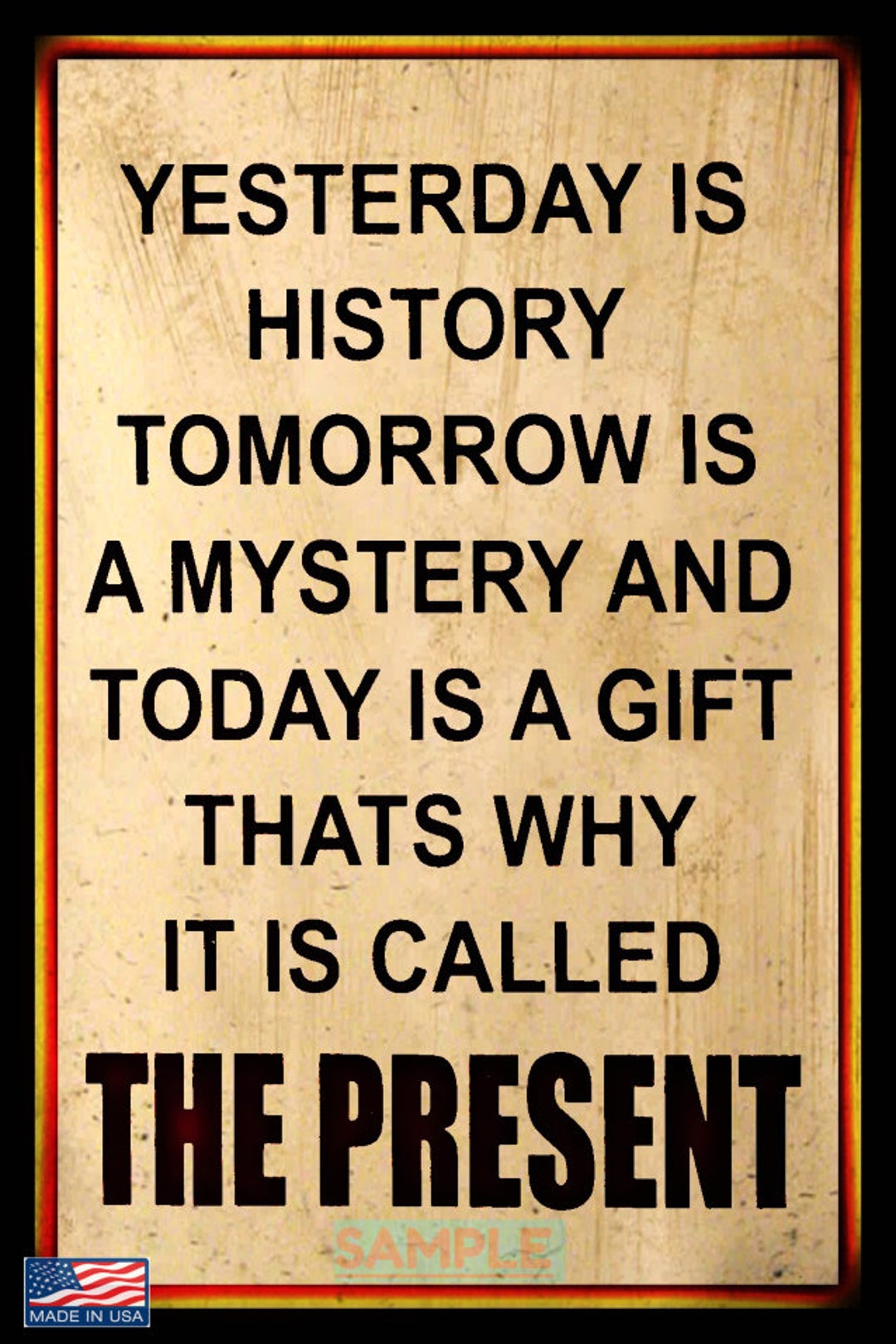 THE PRESENT! 8"x12" Metal Sign! USA Made! Man Cave Bar Garage Decor She ...
