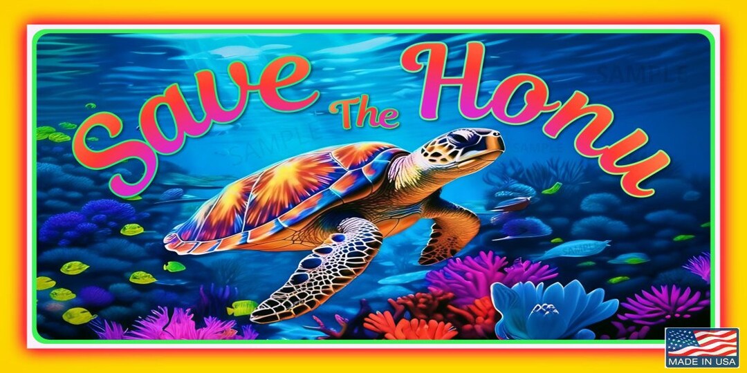6"x12" Metal License Plate Save the Sea Turtles Honu! Perfect for Your ...