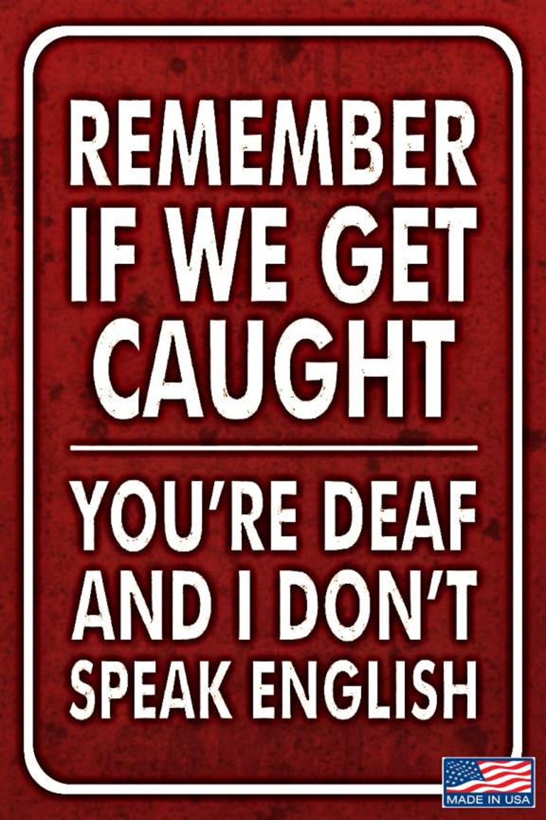 Get Caught! Made in USA 8"x12" Metal Sign Man Cave Bar Garage Saloon ...