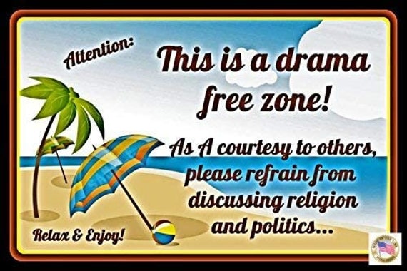 Drama Free Zone No Politics All Weather 8x12 Etsy
