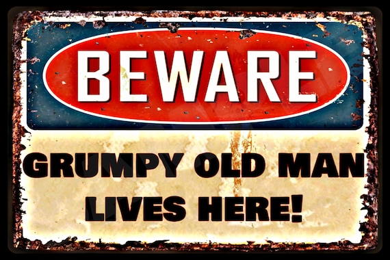 Warning Grumpy Old Man 8x12 Metal Sign Made in - Etsy