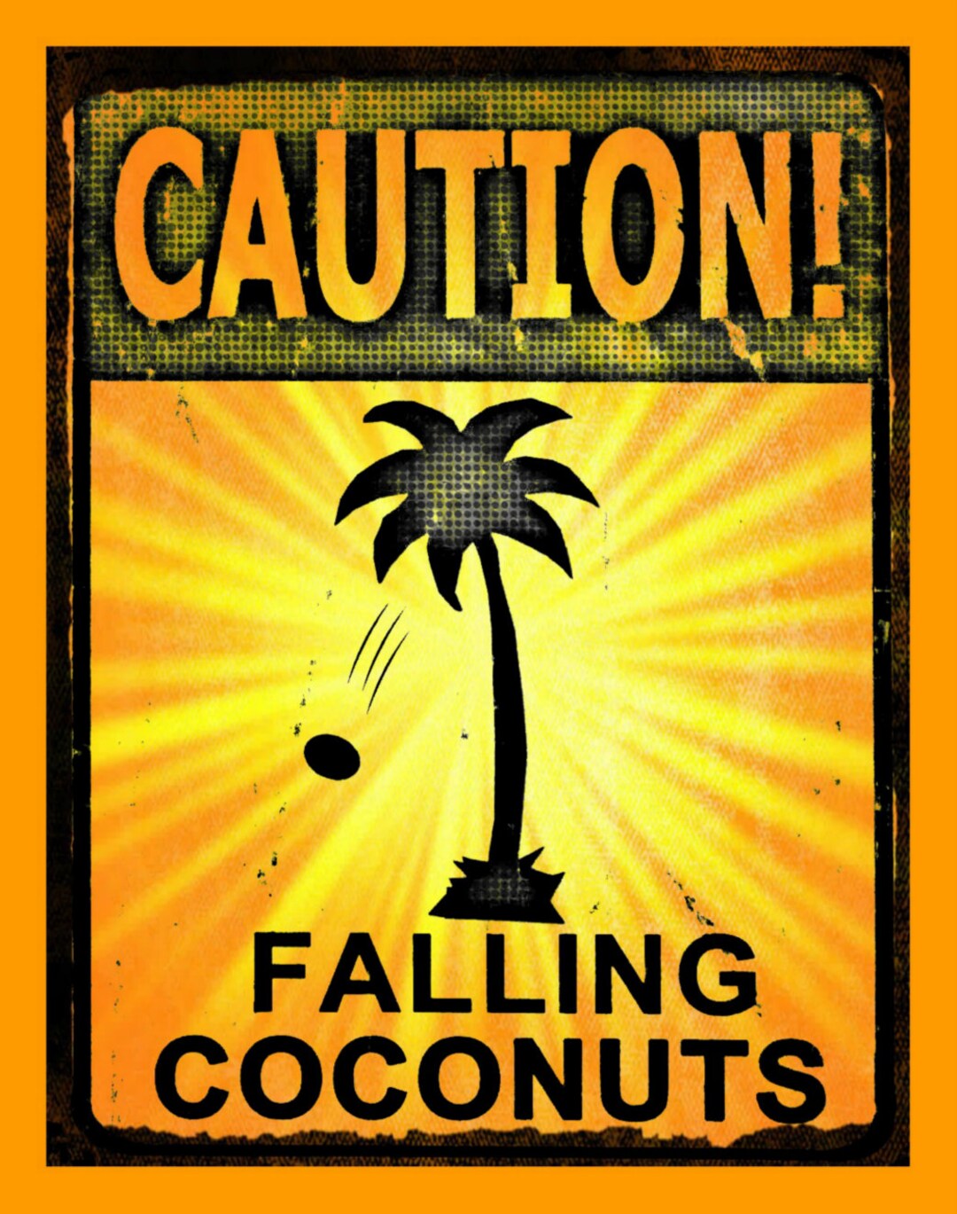 Caution Falling Coconuts Distressed All Weather 8x12 Metal Sign Made in ...