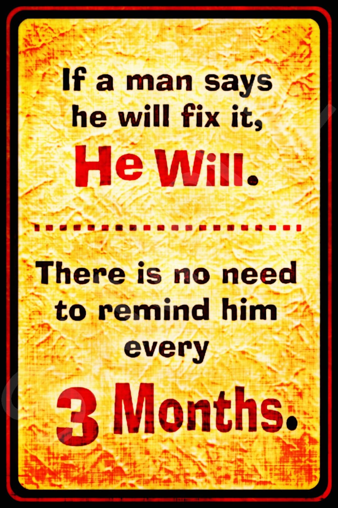 Funny Sign! If A Man Says He Will Fix It. Made in Hawaii USA! Metal ...