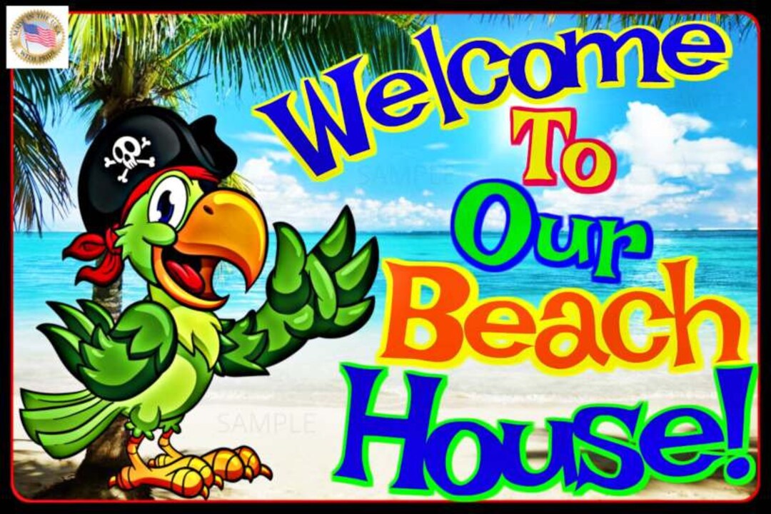Welcome to Our Beach House! All Weather 8"x12" Metal Sign Made in USA ...