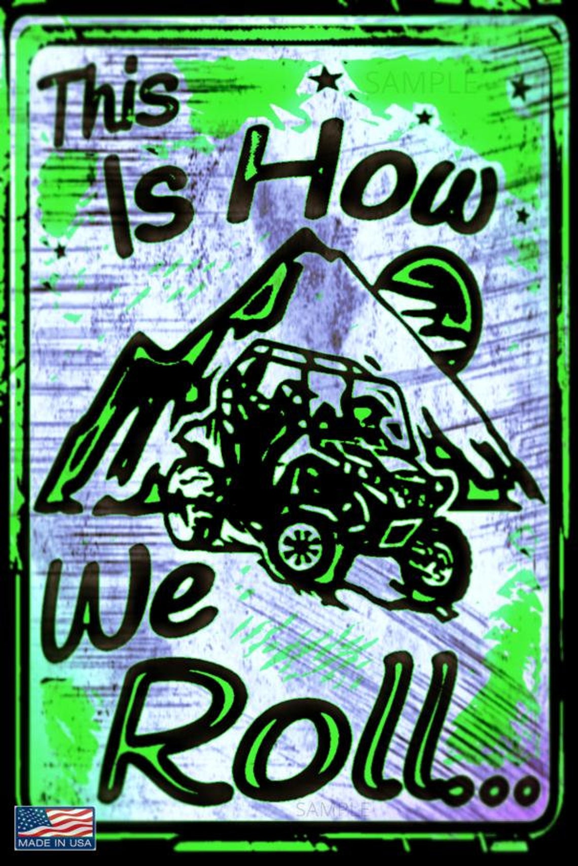 This is How We Roll! Distressed All Weather Metal 8"x12" Sign! USA Made ...
