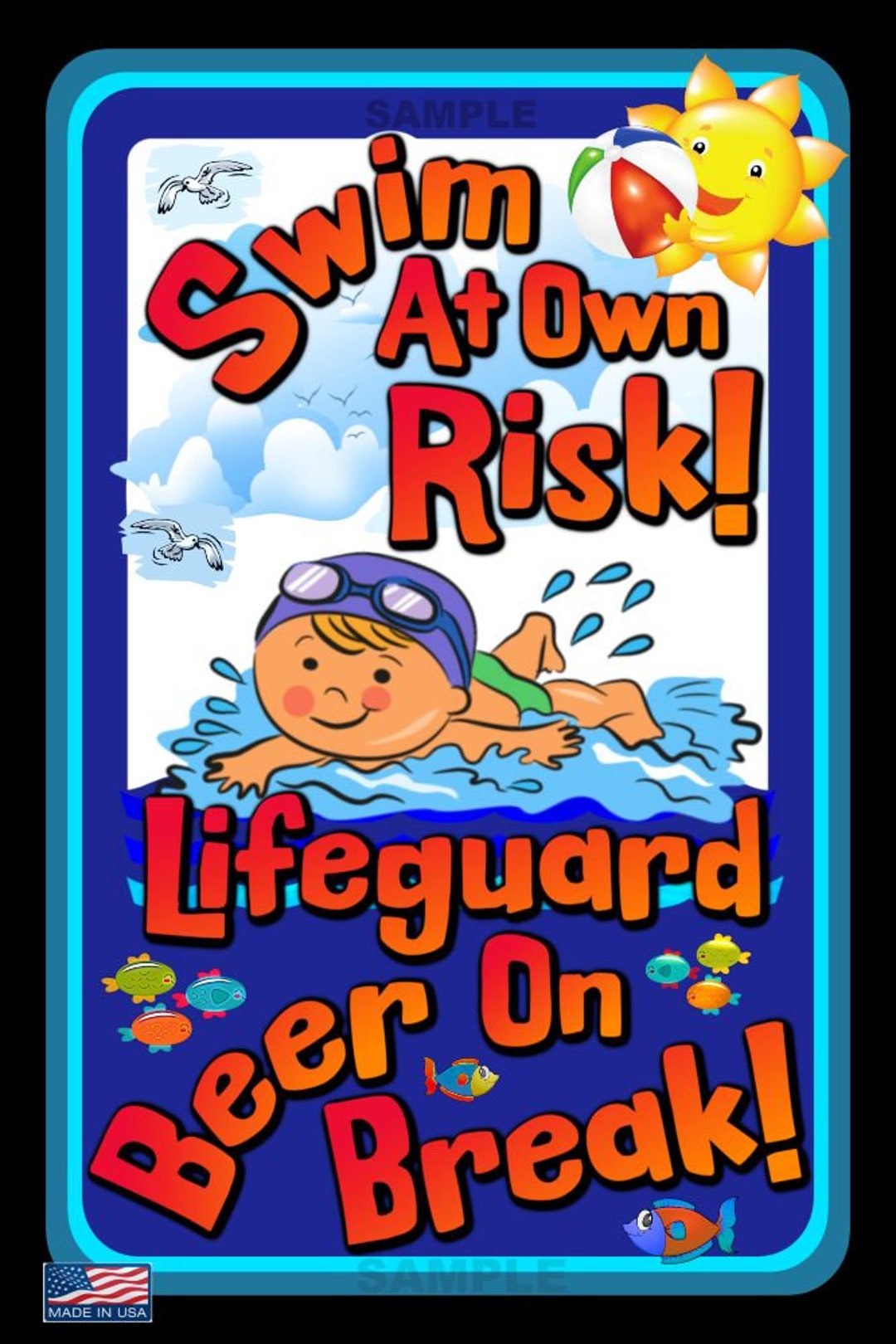 No Lifeguard Swim at Own Risk All Weather 8x12 Metal Sign Made in USA ...