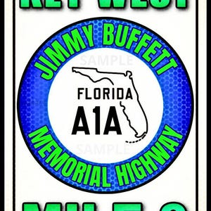 World's Greatest Signs! Jimmy Buffett Memorial Highway A1A KEY WEST ...