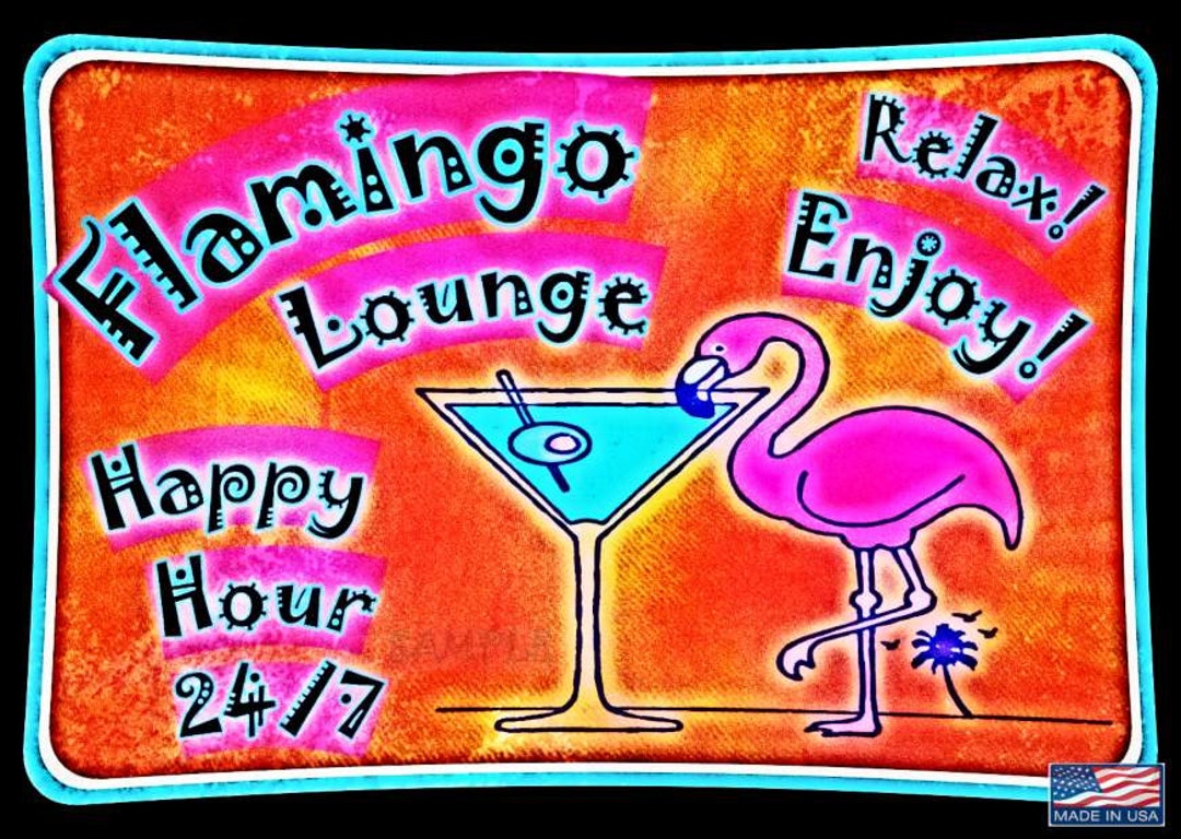 FLAMINGO LOUNGE! All Weather 8"x12" Metal Sign Made in USA Happy Hour ...