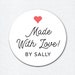 Custom Made With Love Stickers, Handmade With Love, Custom Gift ...