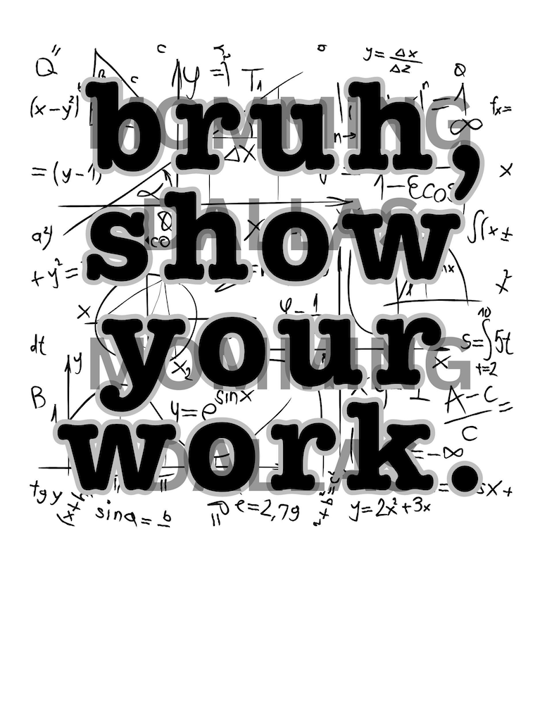 Teacher Shirt, Show Your Work, Math Teacher Png, SVG Pdf, Sublimation ...