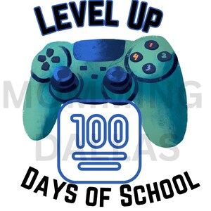 Level up 100 Days of School, Png, SVG Pdf, Sublimation, Gamers, Kids ...