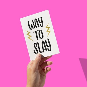 Congratulations Card, way to Slay, You Slayed Card, Graduation Card ...
