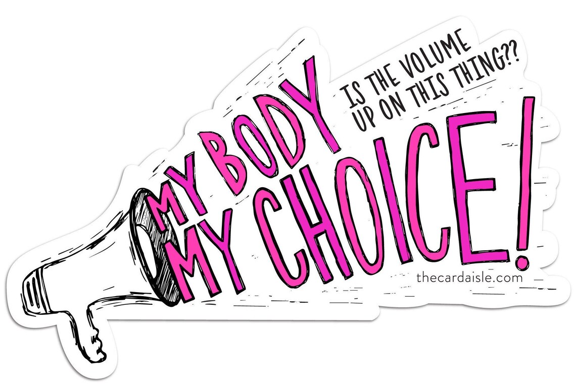 My Body My Choice Sticker Pro Choice Sticker Women's - Etsy