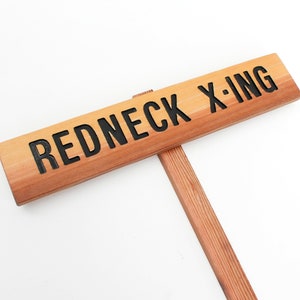 REDNECK X-ING Sign, Outdoor Sign, Yard Art, Funny Marker, Gag Gift, Fun ...