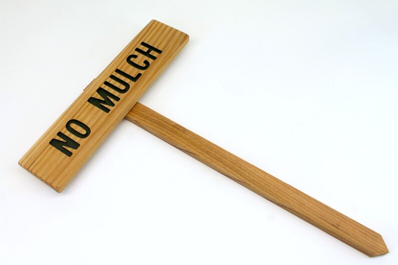 NO MULCH Sign, Garden Marker, Outdoor Sign, Yard Art, Warning Marker ...