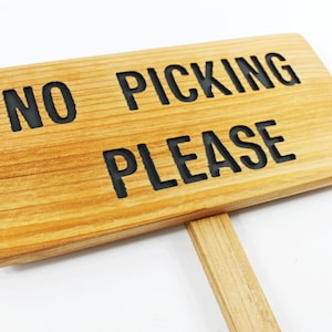 NO PICKING PLEASE Sign, Outdoor Marker, Yard Art, Flower Signage, Fruit ...