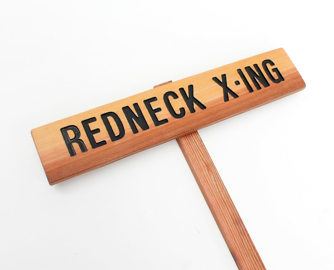 REDNECK X-ING Sign, Outdoor Sign, Yard Art, Funny Marker, Gag Gift, Fun ...