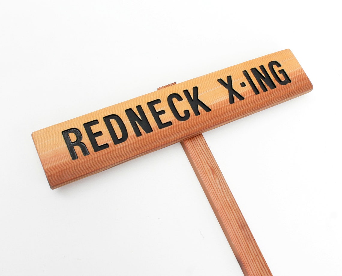 REDNECK X-ING Sign, Outdoor Sign, Yard Art, Funny Marker, Gag Gift, Fun ...